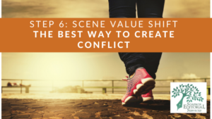 Step 6: Scene Value Shift - SoapBox Editorial Services, LLC